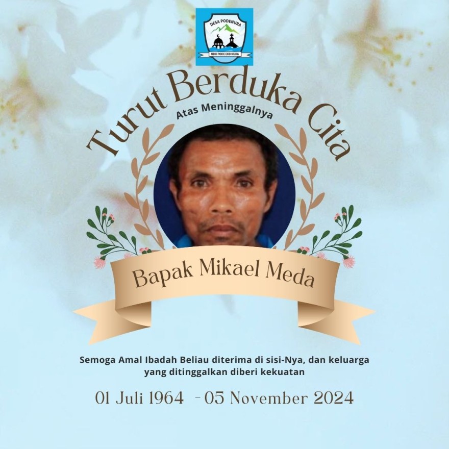 Turut Berduka Cita atas Meninggalnya Bapak Mikael Meda - Desa Podenura